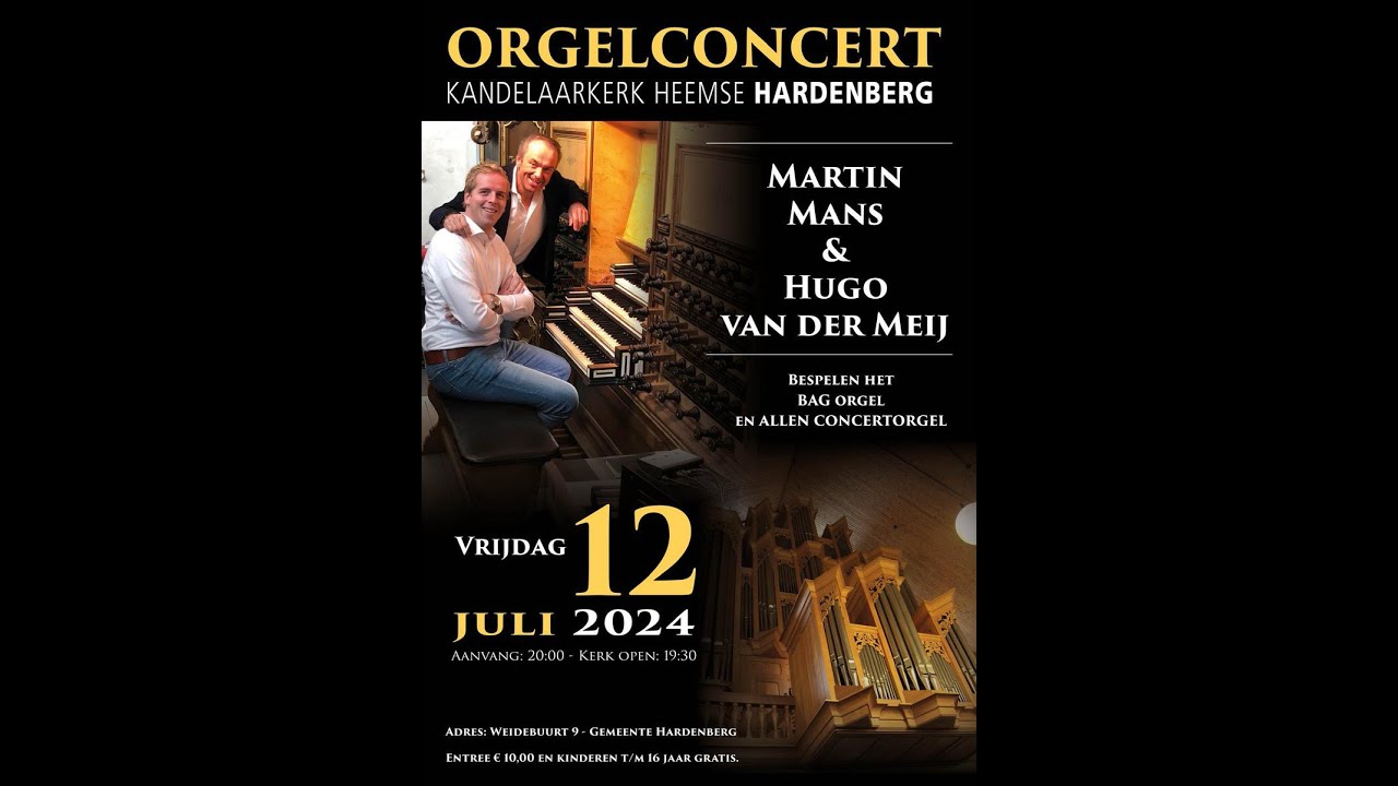 Orgelconcert Martin Mans en Hugo van der Meij - YouTube