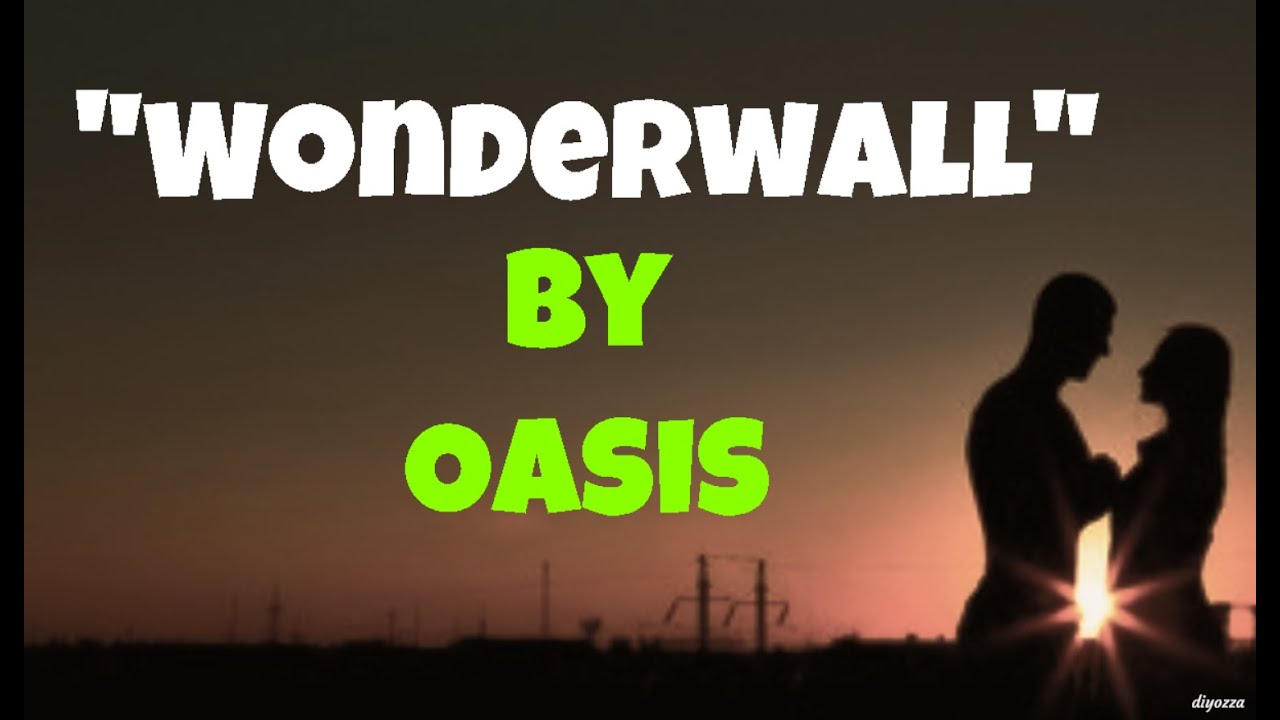 Wonderwall (Lyrics)- Oasis - YouTube