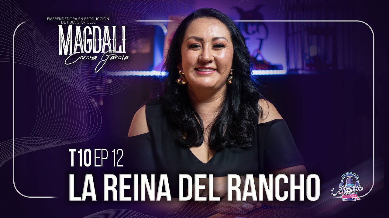 Magdali Corona Garcia "La reina del rancho" | EP12 T10 - YouTube