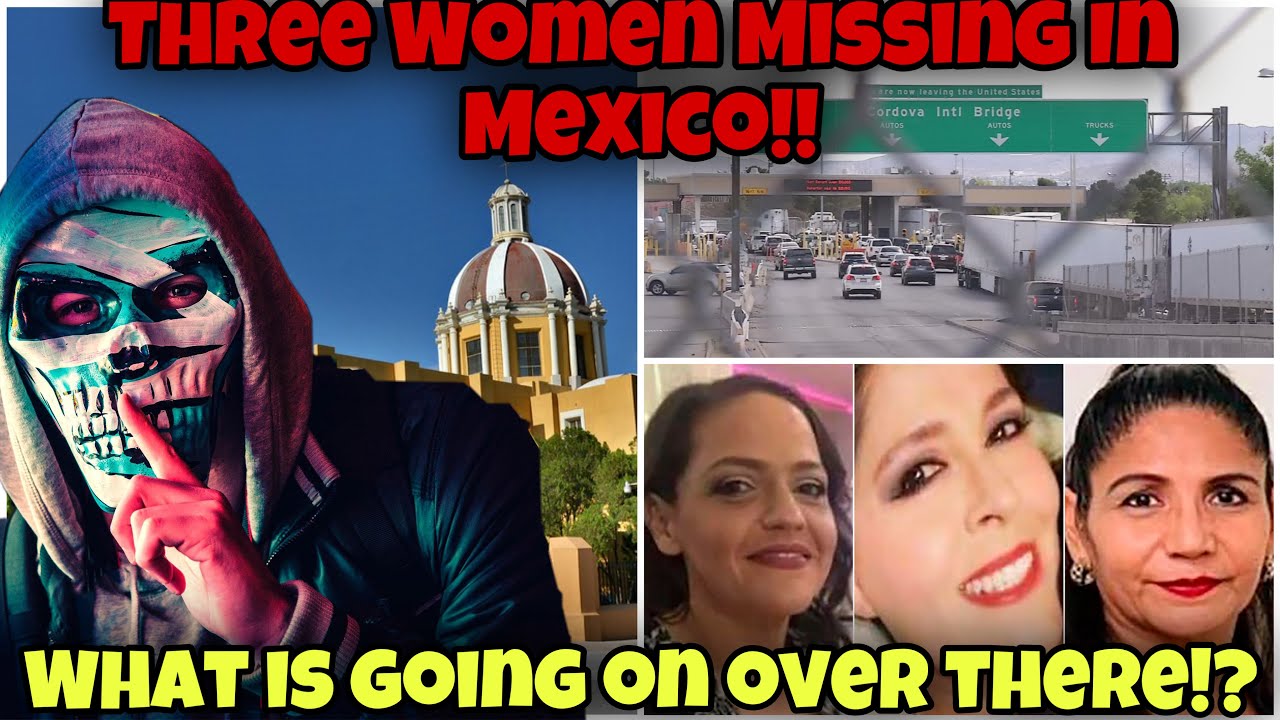 Three American Women Mysteriously Go Missing In Mexico During Trip ...