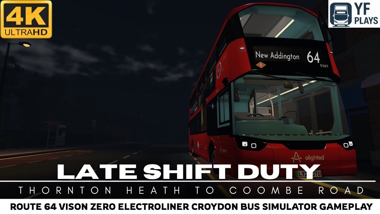Croydon Roblox Bus Simulator | [Route 64] Late Shift Duty Thornton ...