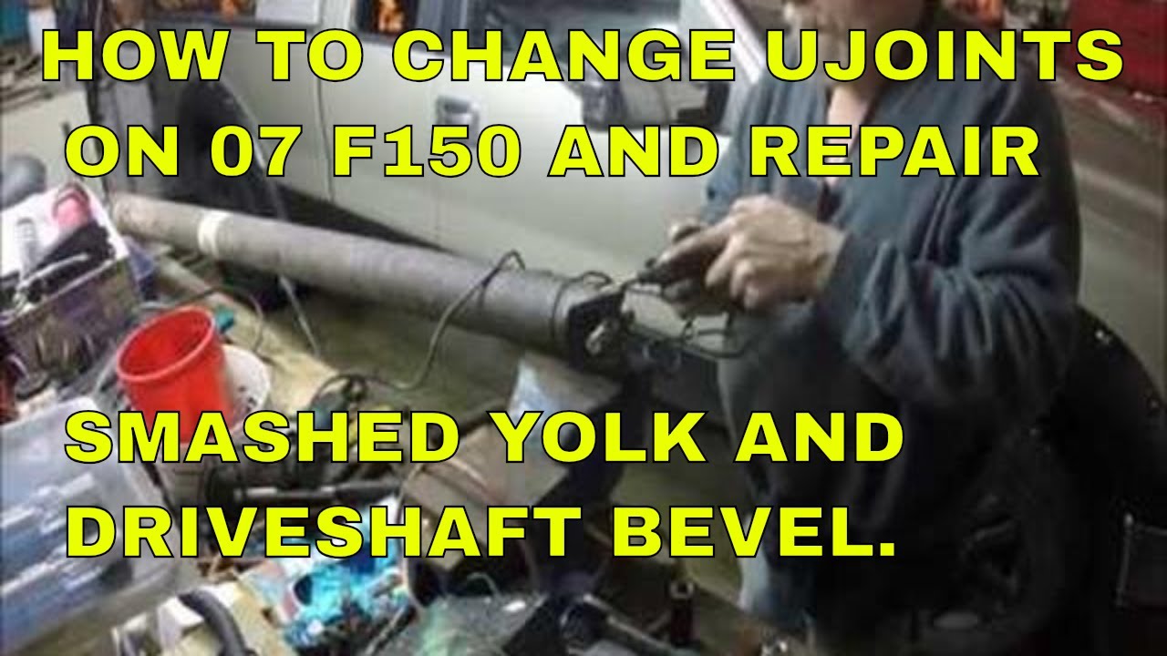 HOW TO CHANGE UJOINTS ON 07 F150 AND REPAIR SMASHED YOLK AND DRIVESHAFT ...