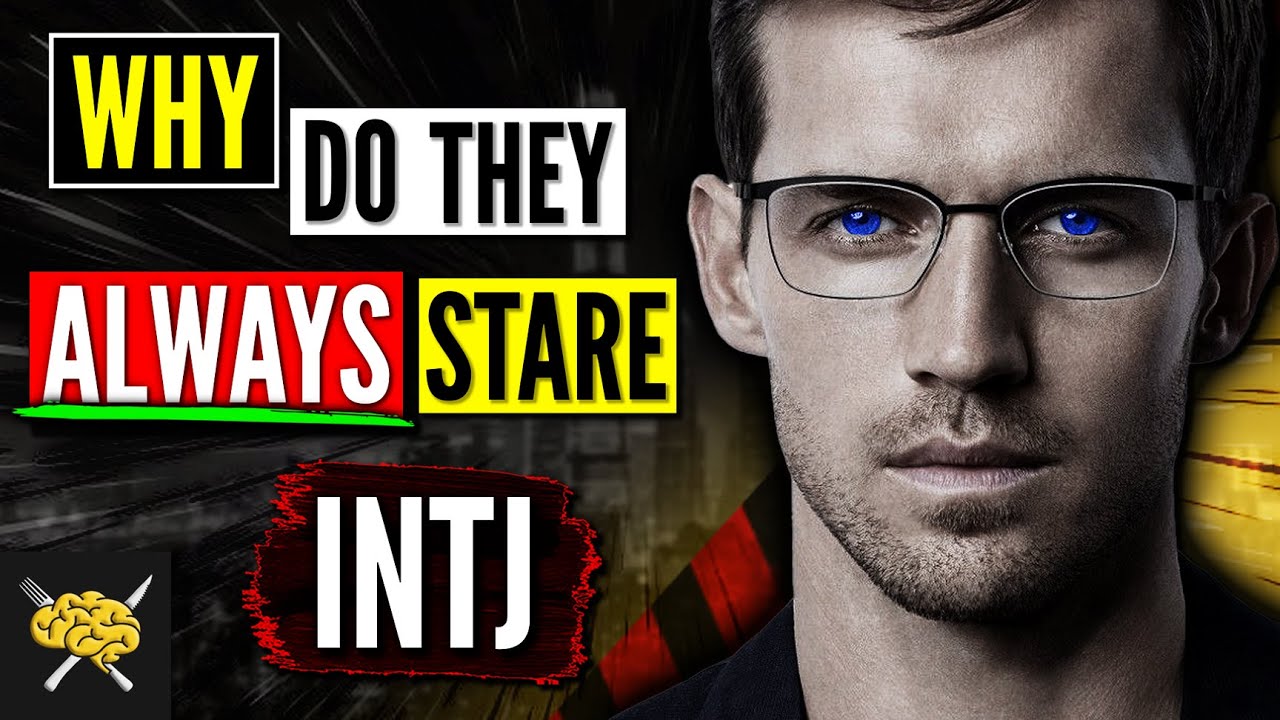 INTJ Death Stare | [Top] 7 REASONS Behind The INTJ Death Stare - YouTube