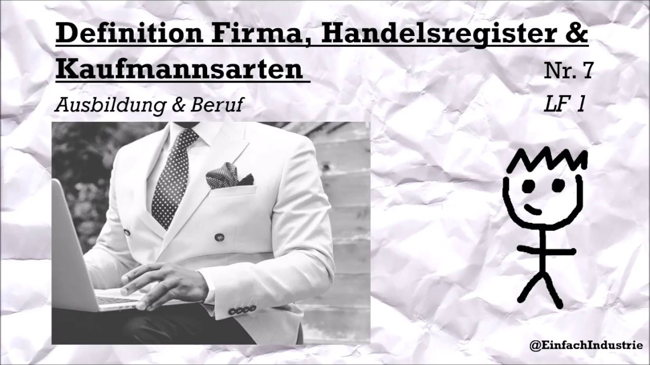 Firma , Handelsregister & Kaufmannsarten - Lernvideo für ...