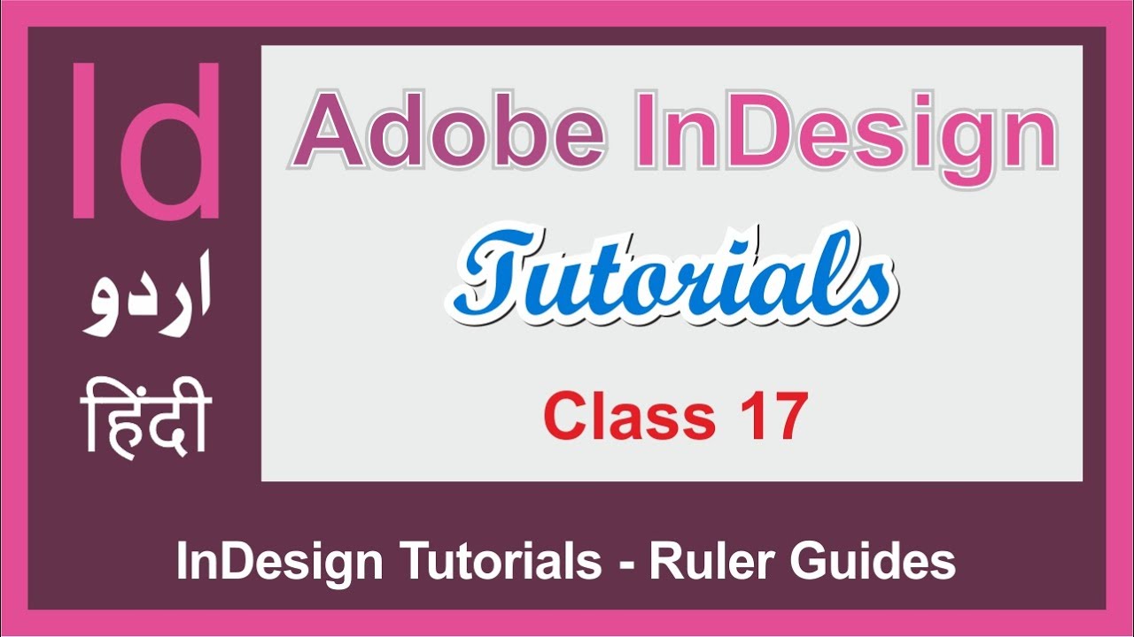 Adobe InDesign Tutorials Ruler Guides Class 17 Urdu Hindi YouTube Adobe InDesign Tutorials Ruler Guides Class 17 Urdu Hindi YouTube