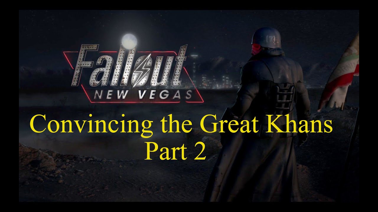 [Fallout: New Vegas] Convincing the Great Khans Part 2 - YouTube