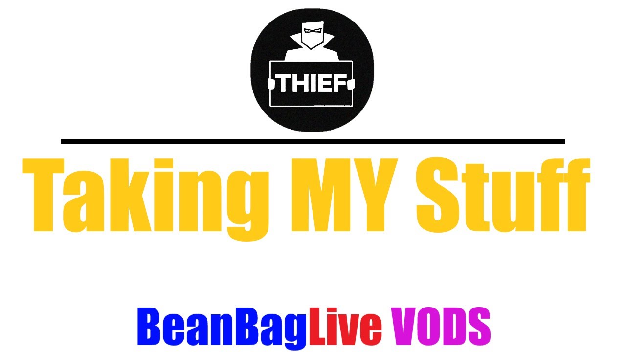 Taking MY Stuff - YouTube