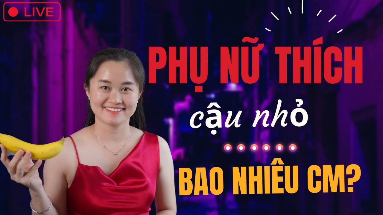 🔴 [trực Tiếp] Kỹ Thuật GiẢm ĐỘ NhẠy CẢm CẬu NhỎ Kéo Dài Thời Gian 30