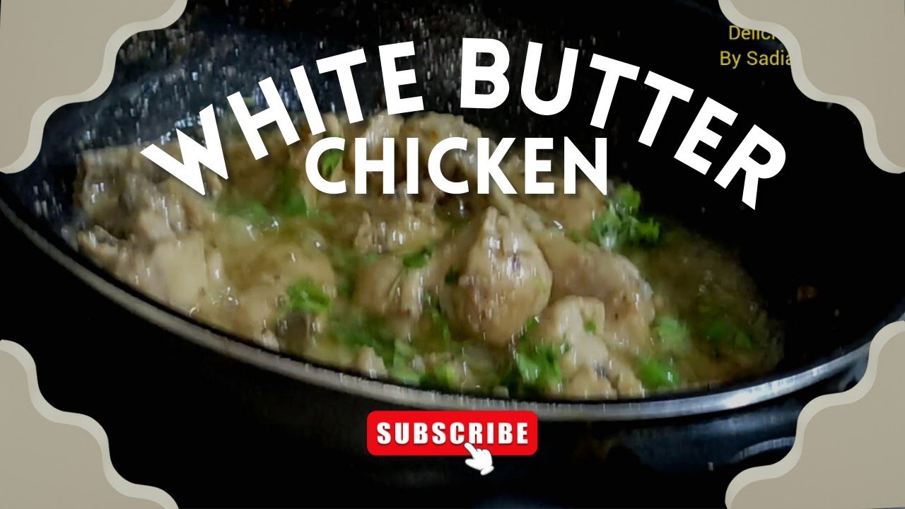 White Butter Chicken, Chicken makhni - YouTube