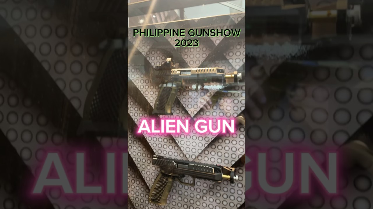 👽 ALIEN GUN PHILIPPINE GUNSHOW 2023 AFAD 29th defense & sporting arms ...