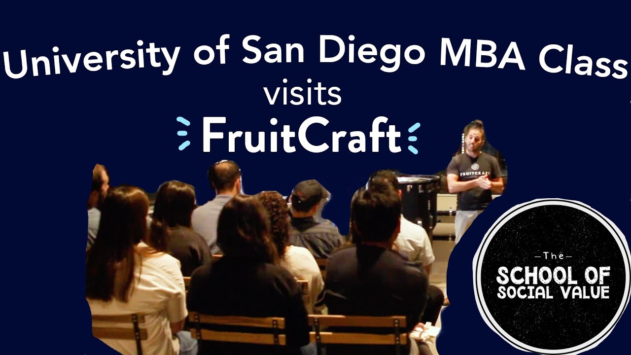 University of San Diego MBA Class Visits FruitCraft | Full Version ...