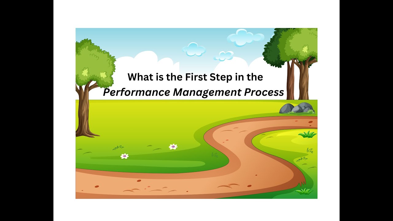 What is the first step in the performance management process? - YouTube
