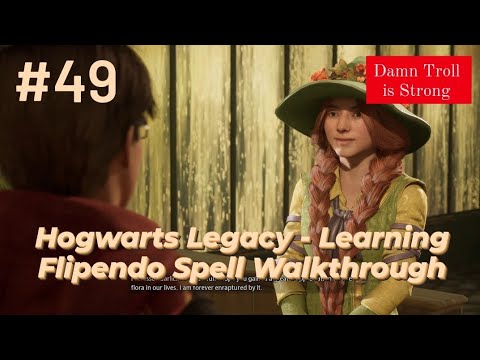Hogwarts Legacy - Learning Flipendo Spell Walkthrough Part 49 - YouTube