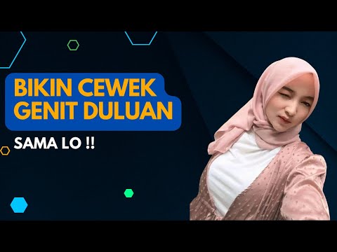 Trik Bikin Cewek Genit Sama Lo !!