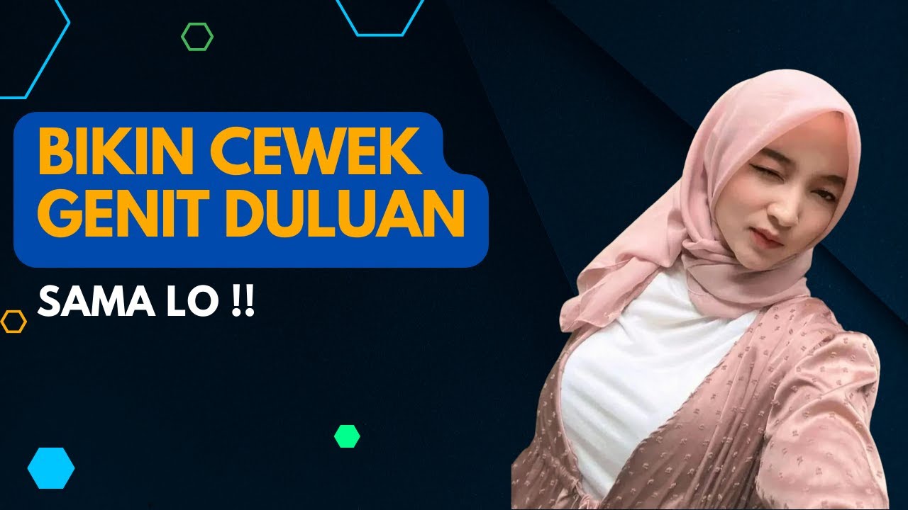 Trik Bikin Cewek Genit Sama Lo !! - YouTube