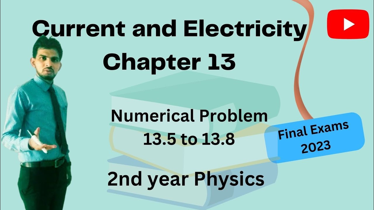 Current Electricity (CH#13)/ Numerical Problems 13.5 - 13.8 Physics ...