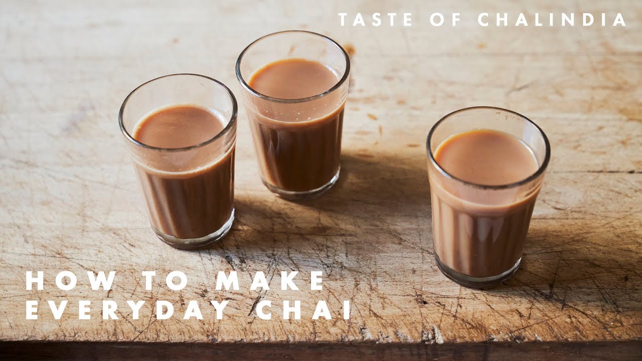 How To Make Everyday Chai (Step by Step) | Taste of Chalindia - YouTube