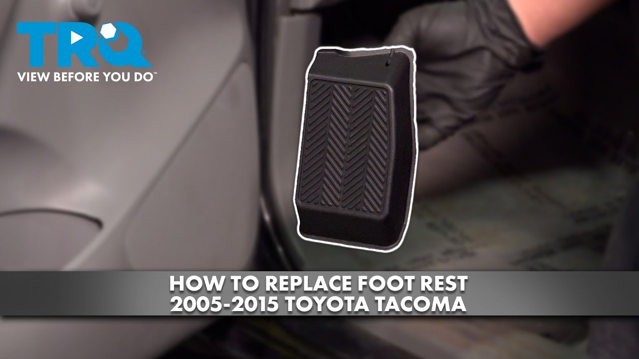 How to Replace Foot Rest 2005-2015 Toyota Tacoma - YouTube