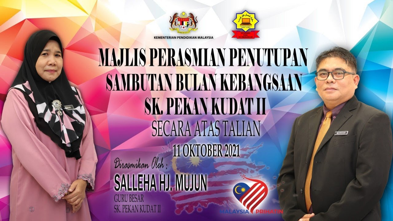 MAJLIS PERASMIAN PENUTUPAN SAMBUTAN BULAN KEBANGSAAN SK PEKAN KUDAT II ...