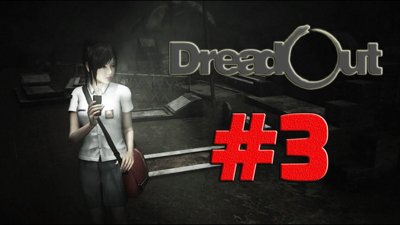 DreadOut - #3 - 2° VIDEO ALLE 18! - YouTube