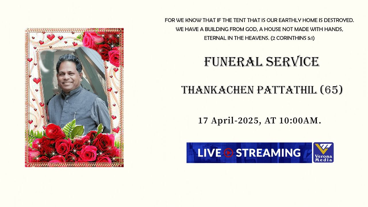 HOME GOING SERVICE OF THANKACHEN PATTATHIL (66) - YouTube
