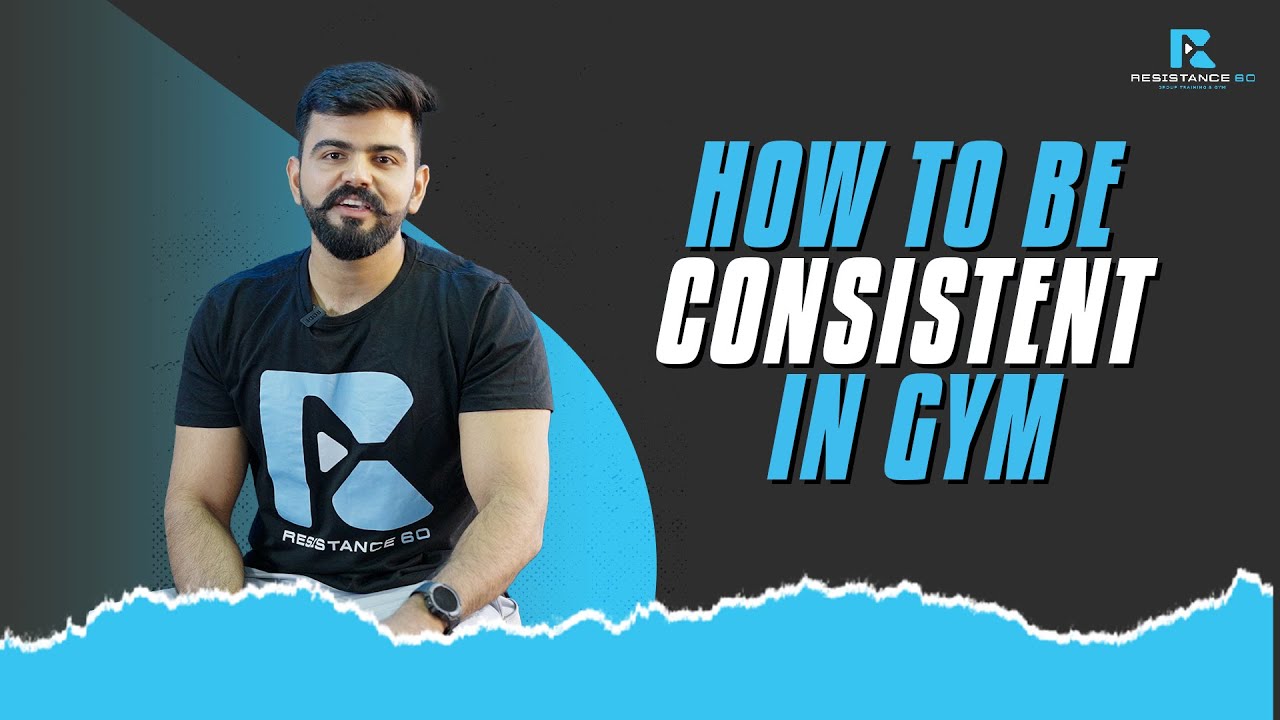 How to be consistent in Gym | Do This to Follow the Routine ...