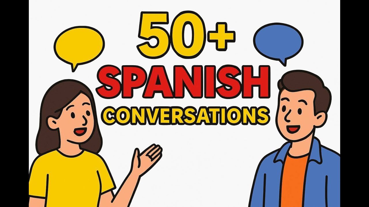 50+ Spanish Conversations to Boost Your Speaking Skills - YouTube