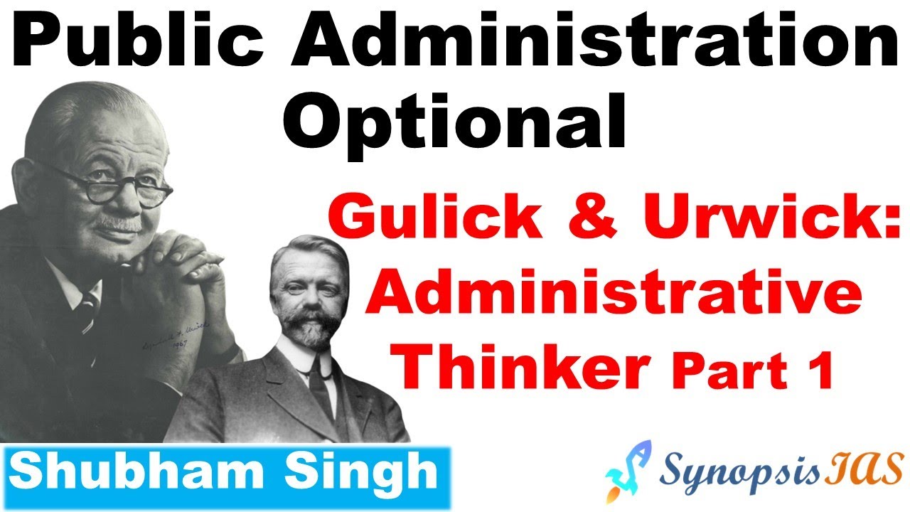 Gulick & Urwick Administrative Thinker Part 1 | Public Administration ...