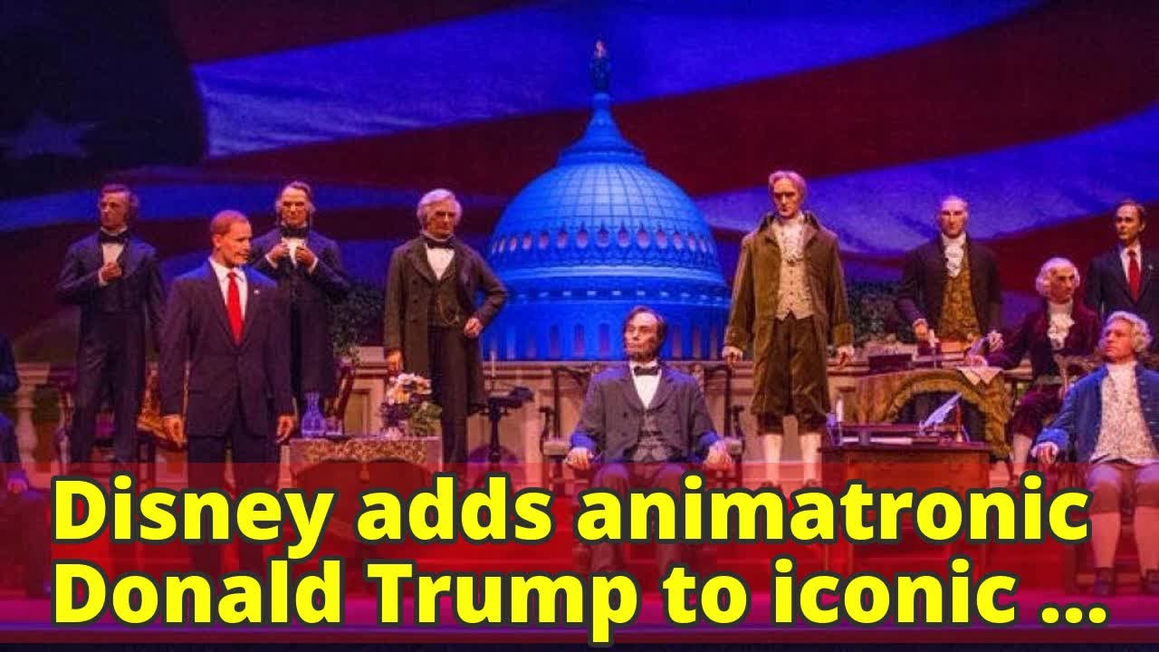Disney adds animatronic Donald Trump to iconic Hall of Presidents - YouTube