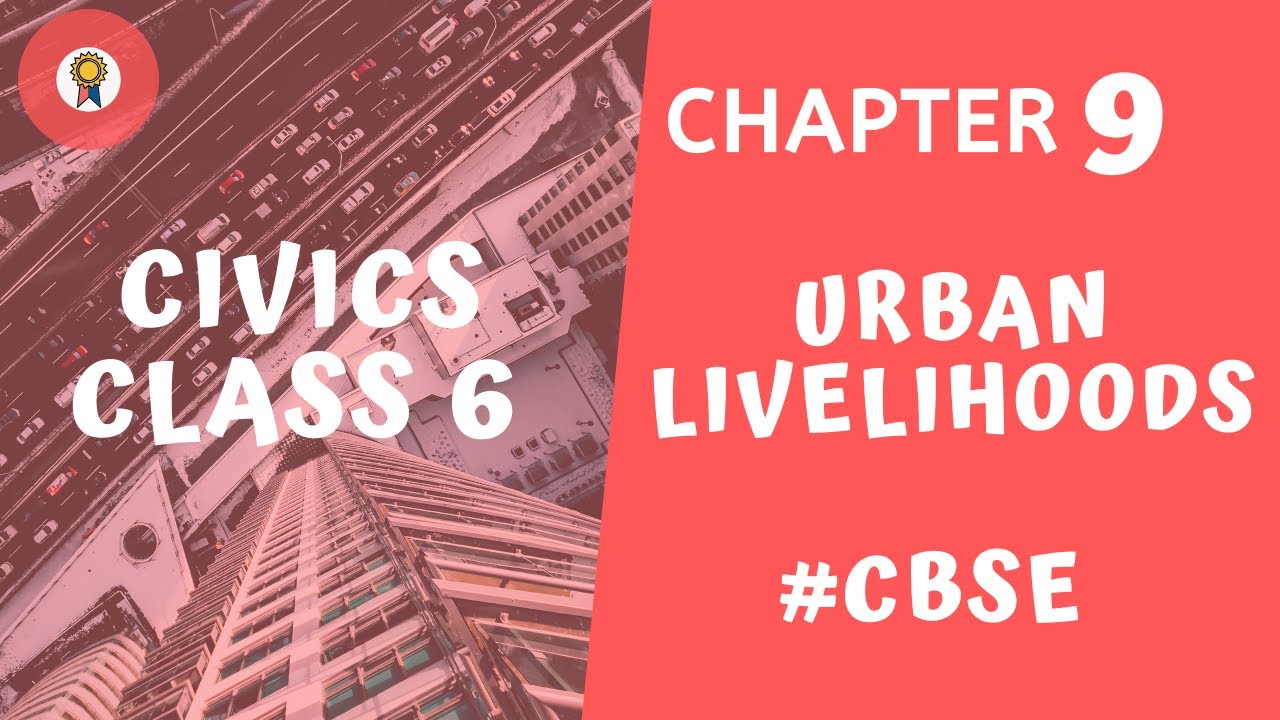 Urban Livelihoods Chapter 9 Class 6 Civics #social science #CBSE #NCERT ...