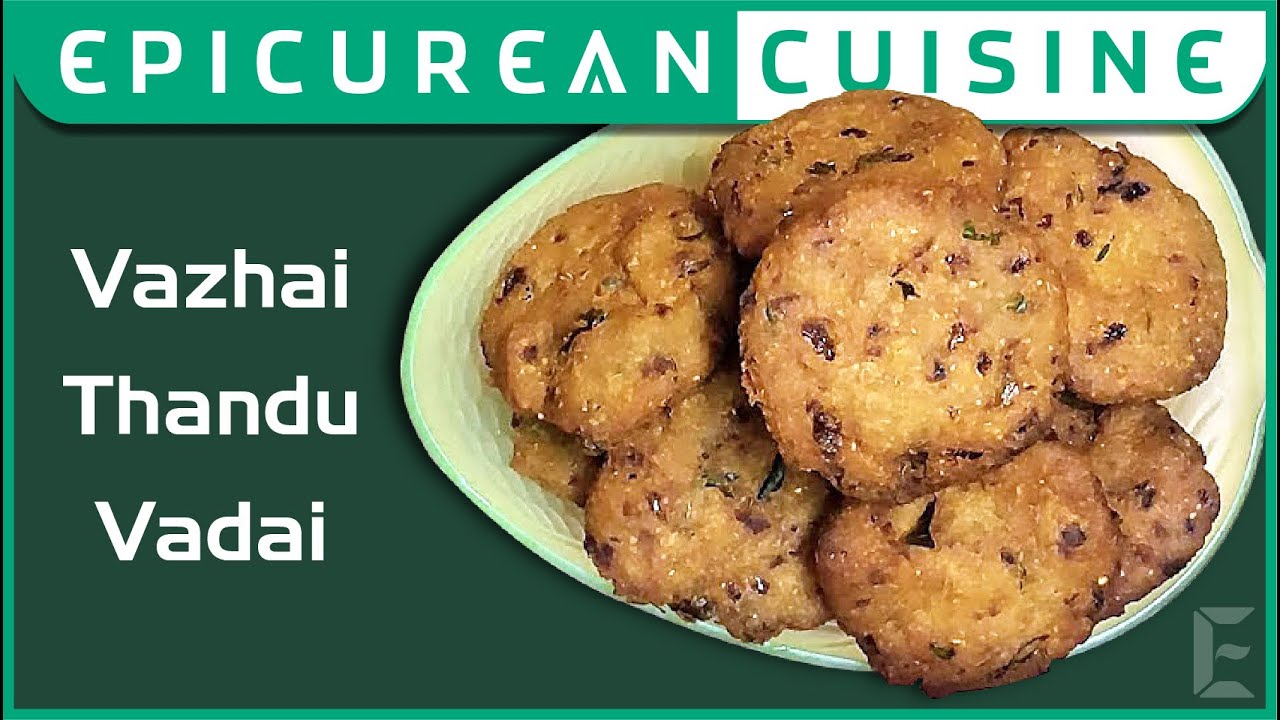 Vazhai Thandu Vadai | Banana Stem Vada | Plantain Stem Vada - YouTube