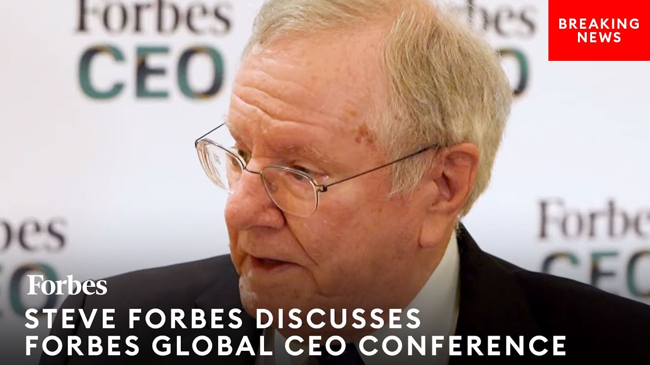 'The World Has Changed': Steve Forbes Reflects On Lessons Learned From ...