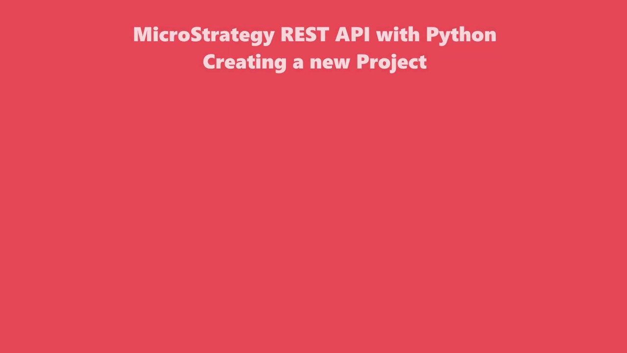 Using MicroStrategy REST API To Quickly Create Sandbox Project YouTube Using MicroStrategy REST API To Quickly Create Sandbox Project YouTube