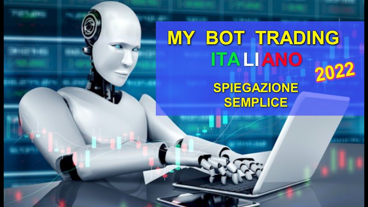 MY FX BOT - BOT ITALIANO DI TRADING AUTOMATICO - YouTube