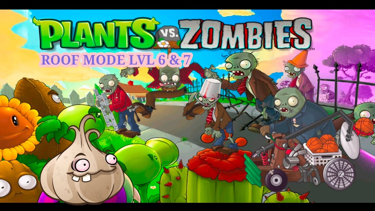 Missions Plants Vs Zombie Roof Mode Lvl 6 & 7 | Go To End Game - YouTube