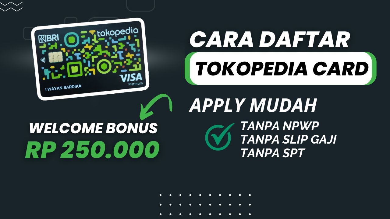 Cara Daftar Tokopedia Card Terbaru | Welcome Bonus Kartu Kredit ...