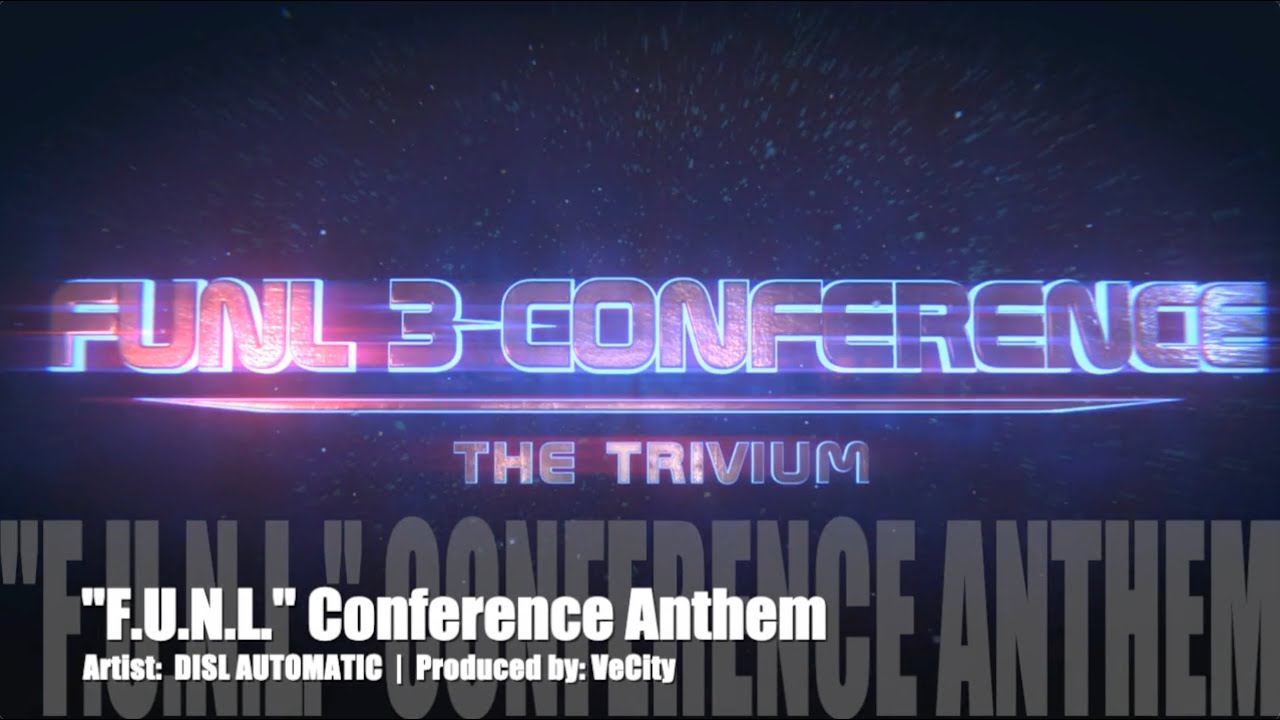 "F.U.N.L." Conference Anthem- DISL AUTOMATIC prod by VeCity | FUNL 3 ...