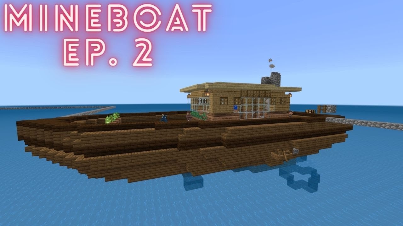 Mine Boat Ep. 2 - A LITTLE BETTER! - YouTube