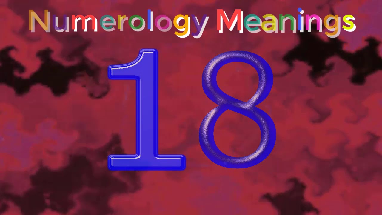 18 Numerology Numerology 18 Meaning Learn The Numerology Meaning