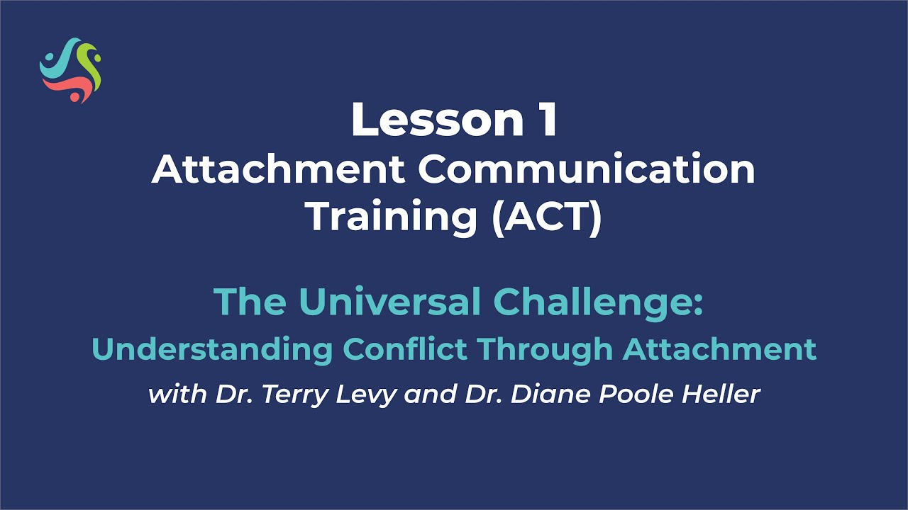 The Universal Challenge: Understanding Conflict Through Attachment ...