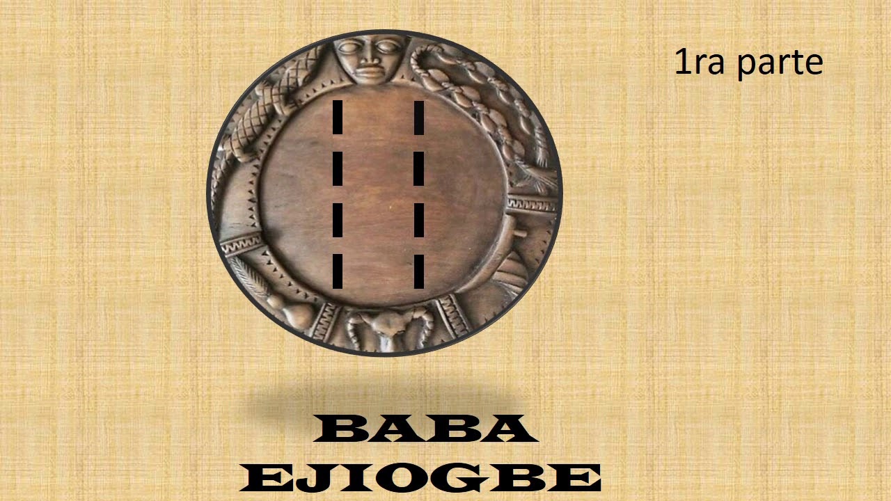 BABA EJIOGBE, primera parte - YouTube
