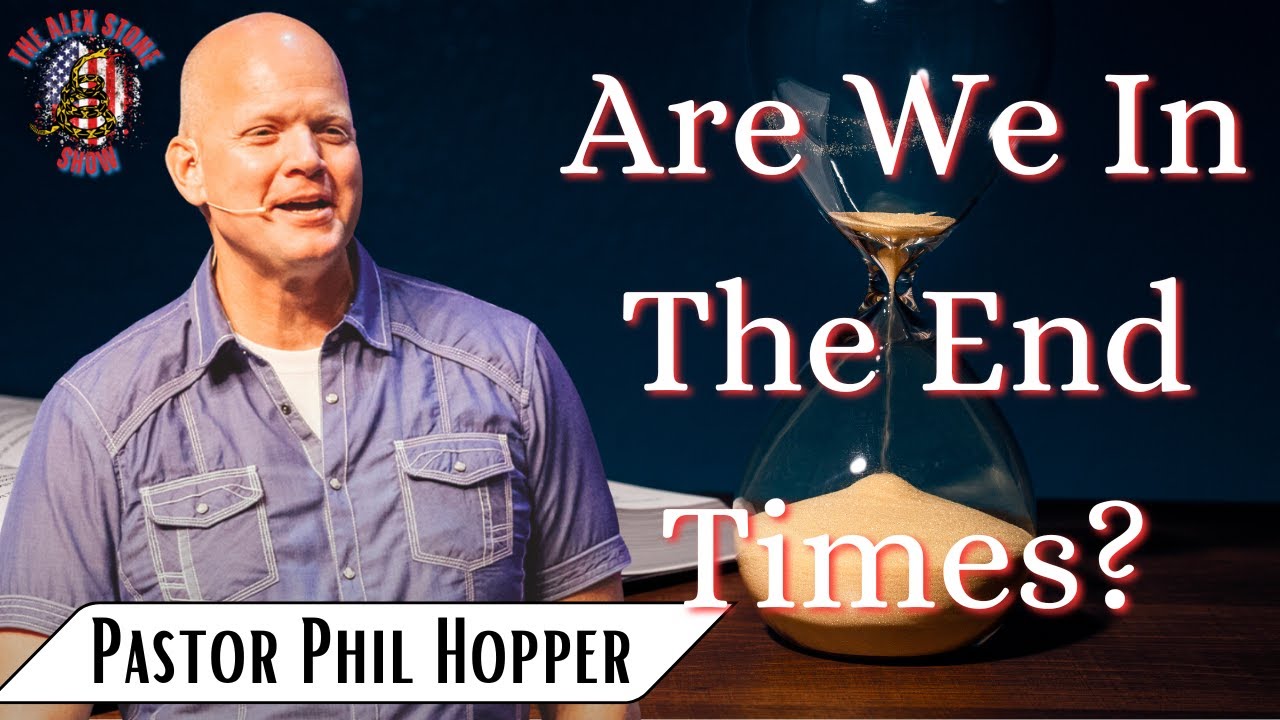 Alex Stone and Pastor Phil Hopper | Are We In The End Times? - YouTube