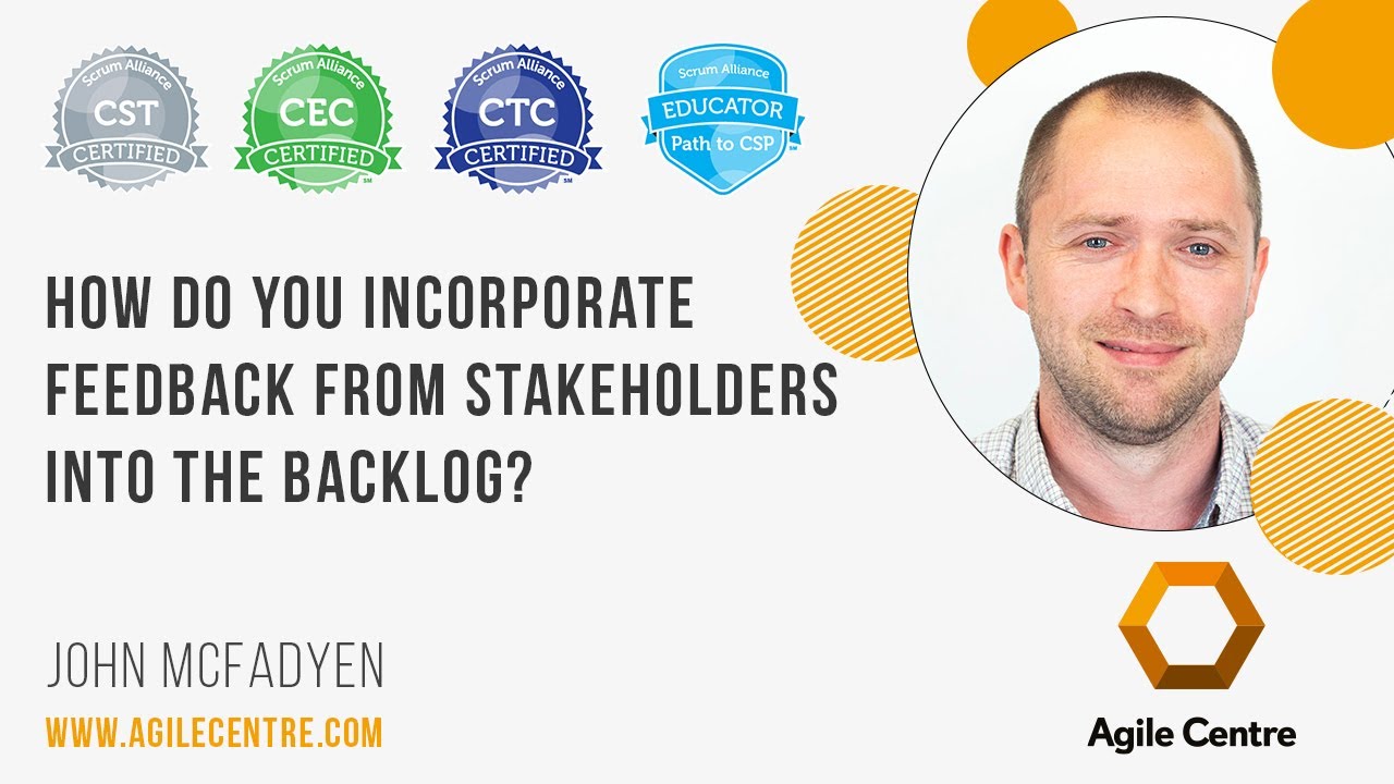 How do you incorporate feedback from stakeholders into the backlog ...