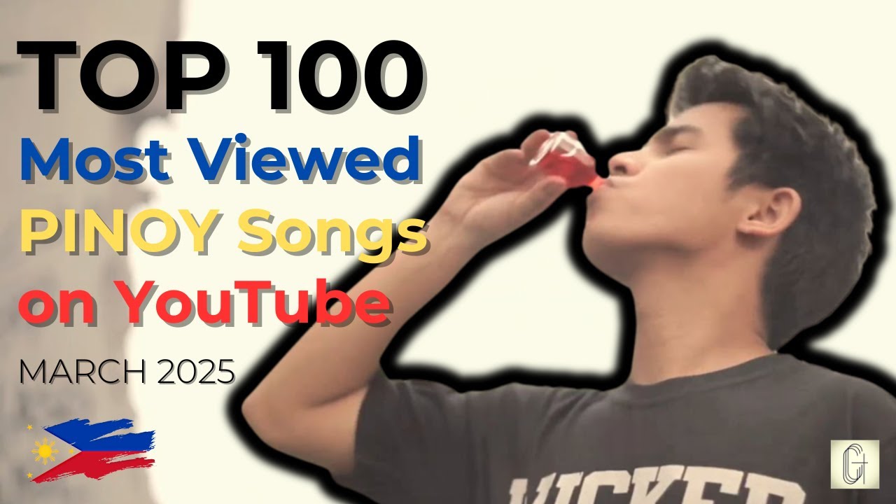 [TOP 100] Most Viewed PINOY Songs on YouTube - March 2025 - YouTube