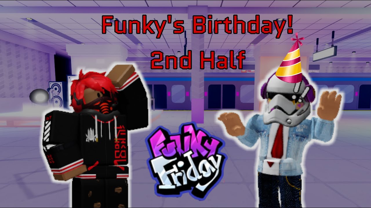 2nd half | Recreated into Funky Friday | Funky’s Birthday Special - YouTube
