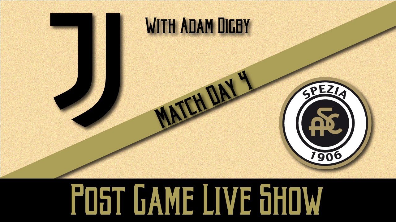 Juve/Spezia Post Game with Adam Digby - YouTube