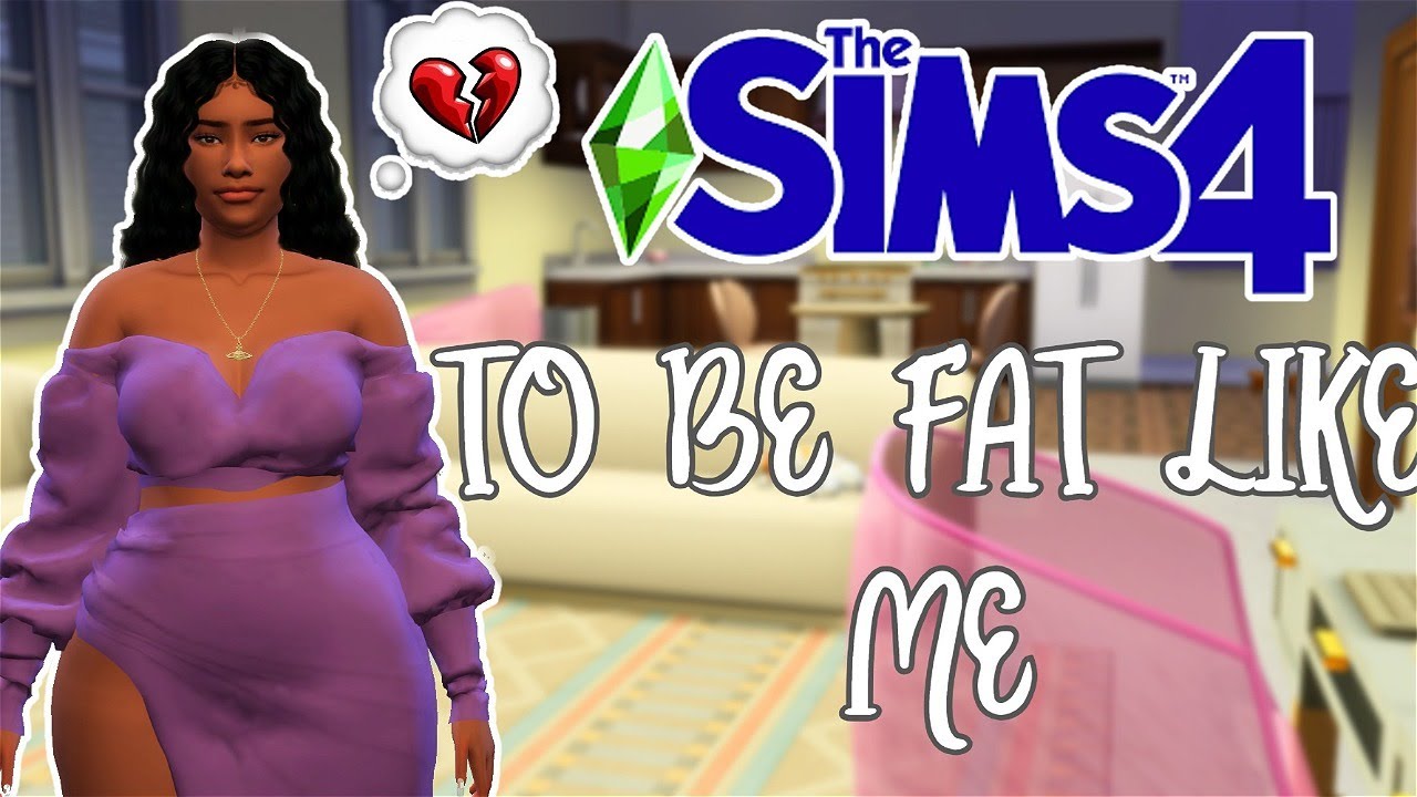 SIMS 4 |TO BE FAT LIKE ME | DEAD WEIGHT-DIVORCE| EP3 - YouTube