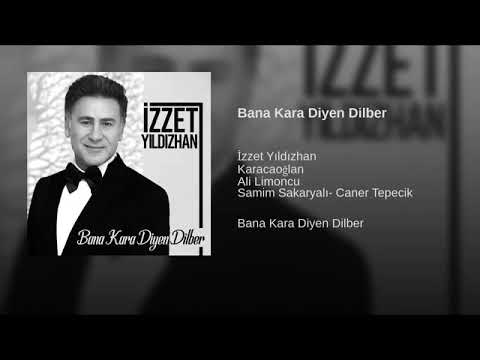 Eşkiya Dünyaya Hükümdar Olmaz - İzzet Yıldızhan - Bana Kara Diyen Dilber