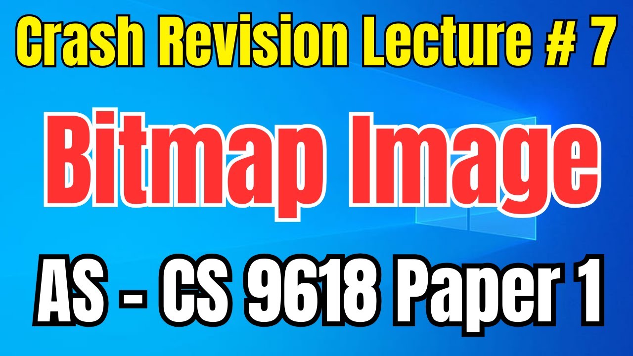 Bitmap Image Multimedia || A Level Computer Science 9618 Paper 1 Crash ...