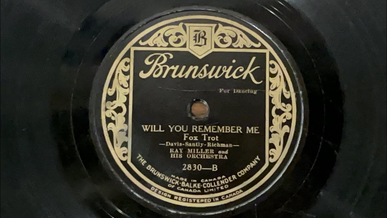 RAY MILLER AND HIS ORCHESTRA - WILL YOU REMEMBER ME (1925) 78 RPM - YouTube